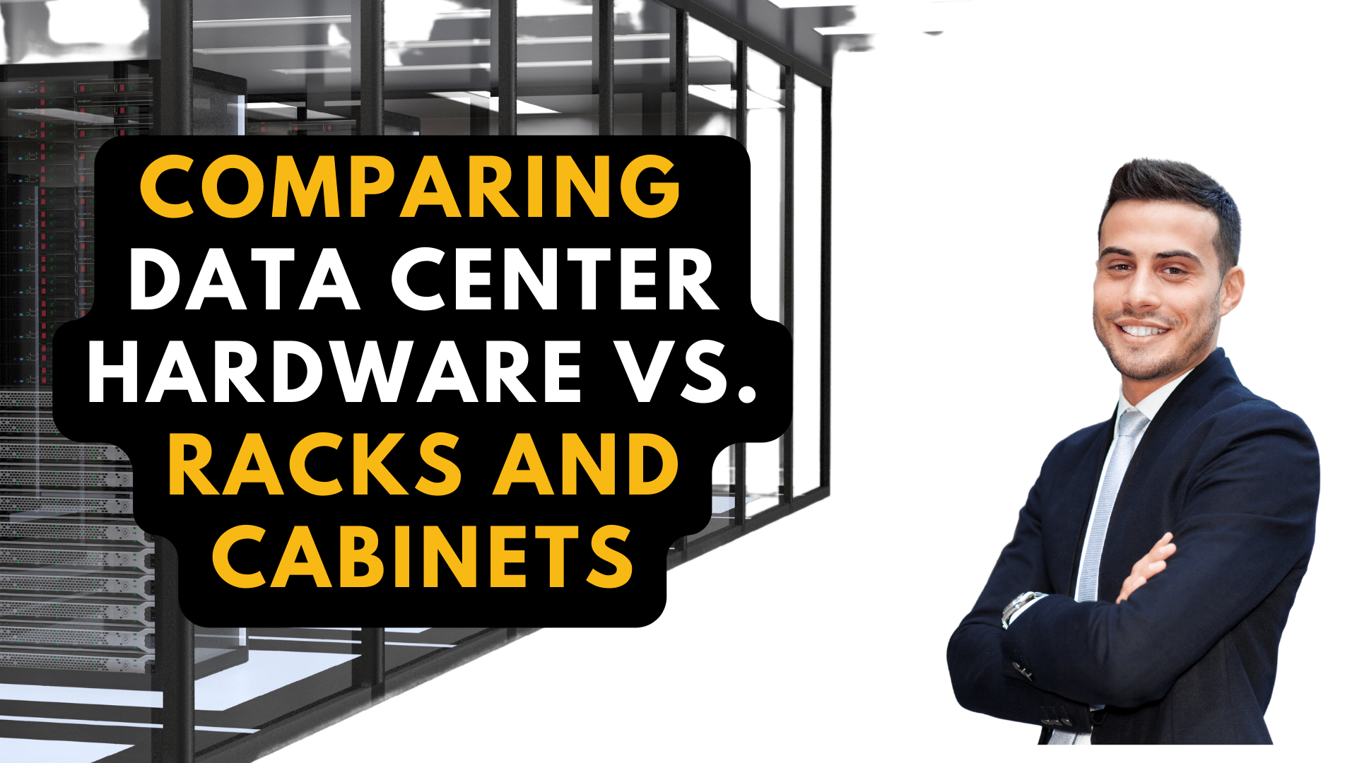 Comparing Data Center Hardware vs. Data Center Racks and Cabinets